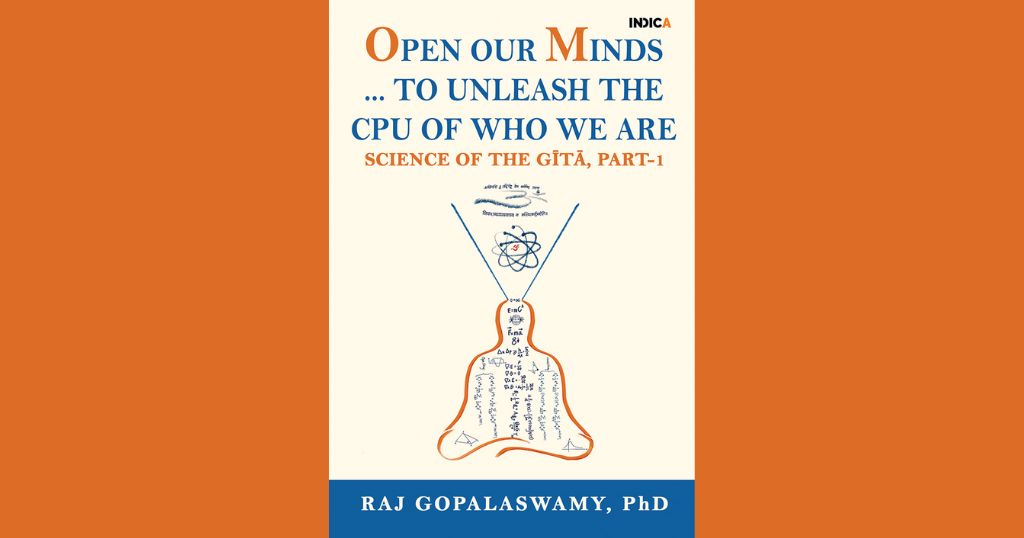 Open Our Minds …to Unleash the CPU of Who We Are : Science of The Gītā ...
