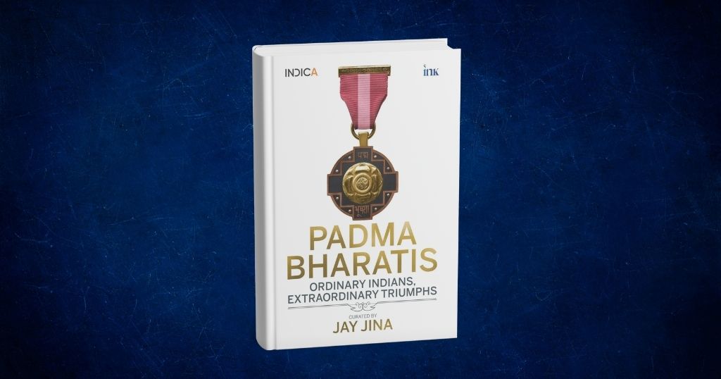 Padma Bharatis: Ordinary Indians, Extraordinary Triumphs - Indica Books